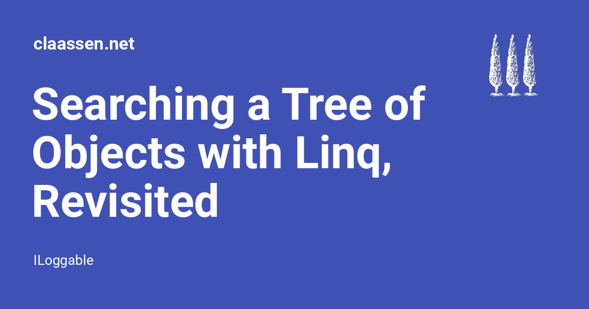 Searching A Tree Of Objects With Linq Revisited 5330