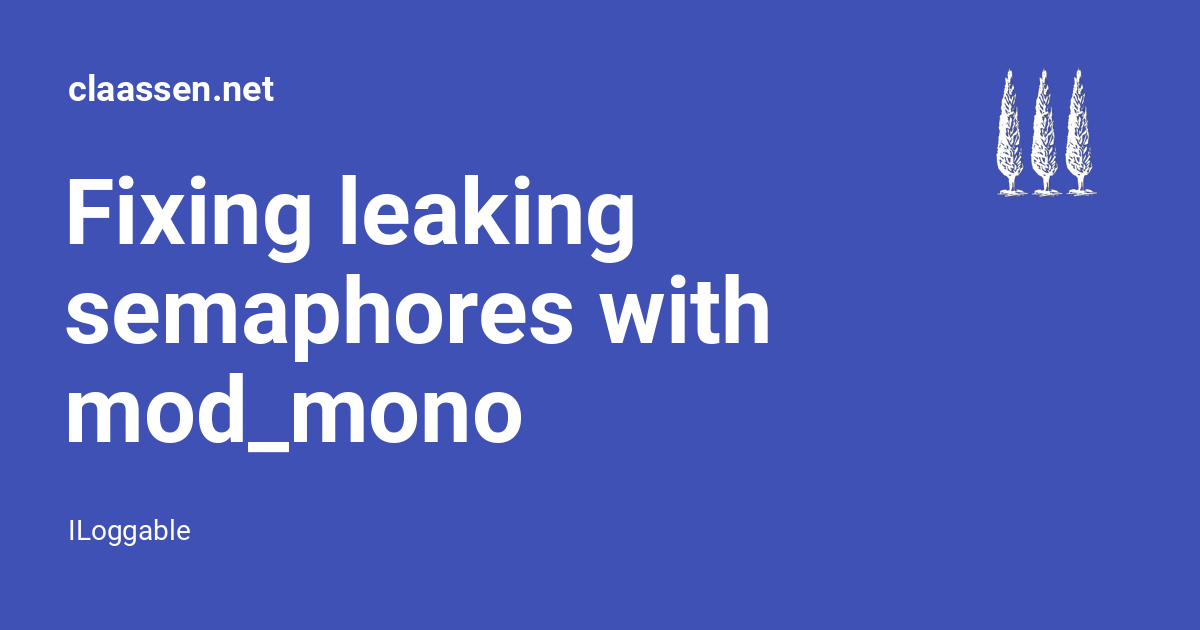 Fixing Leaking Semaphores With Modmono