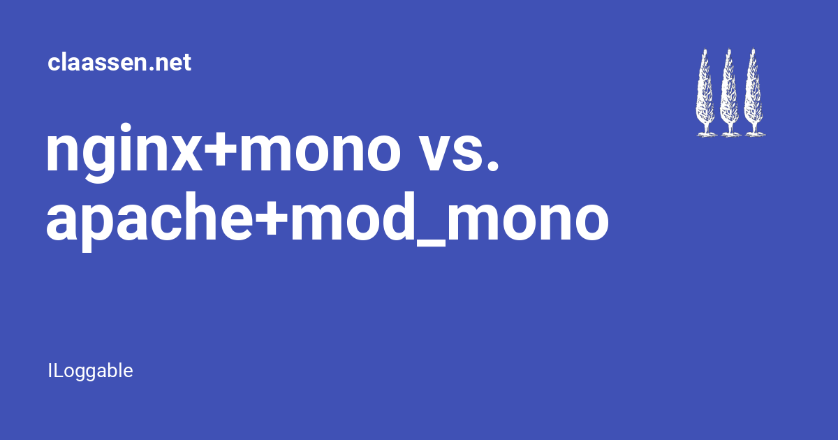 nginx+mono vs. apache+mod_mono - claassen.net